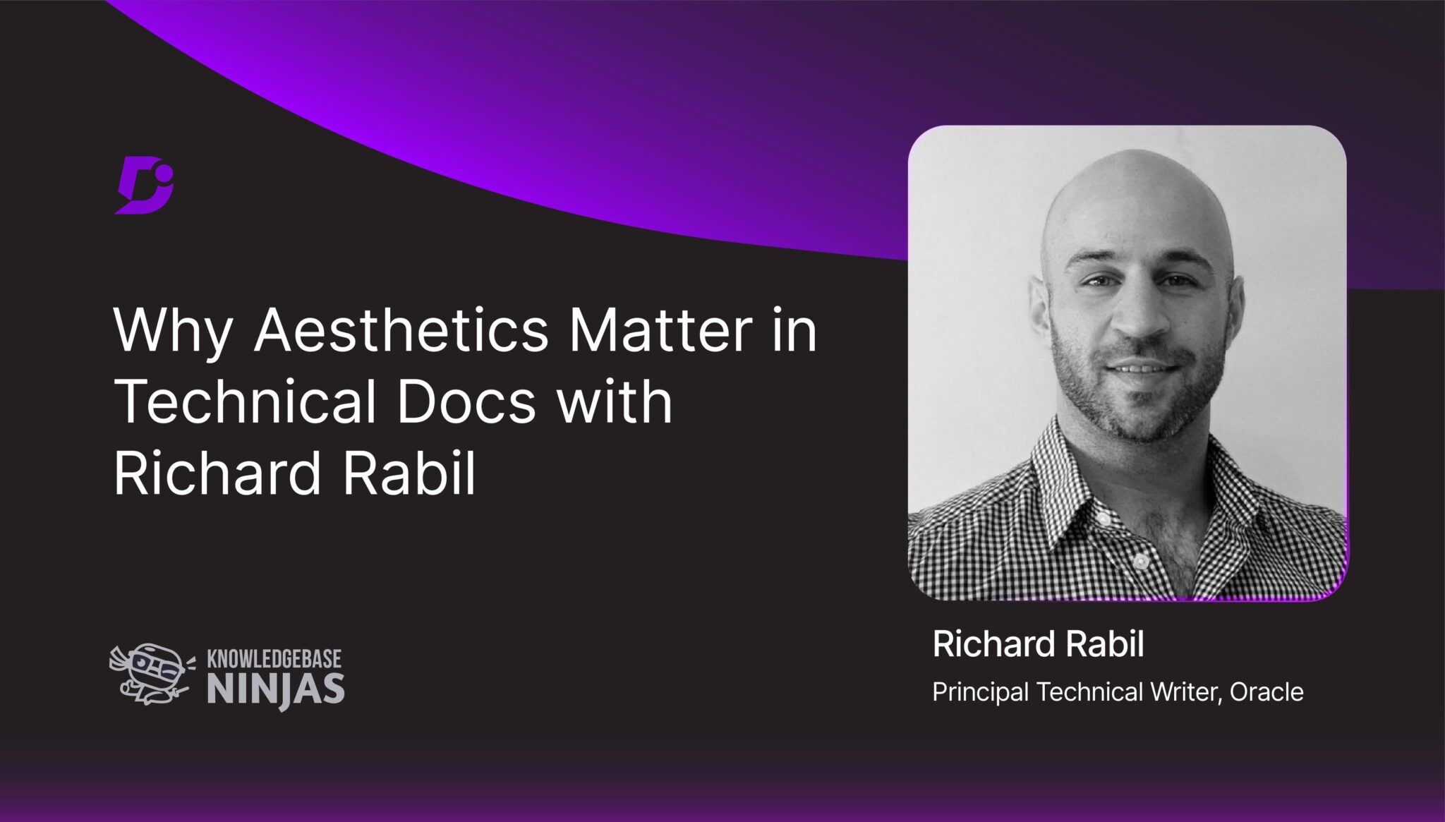 Why Aesthetics Matter in Technical Docs with Richard Rabil, Oracle